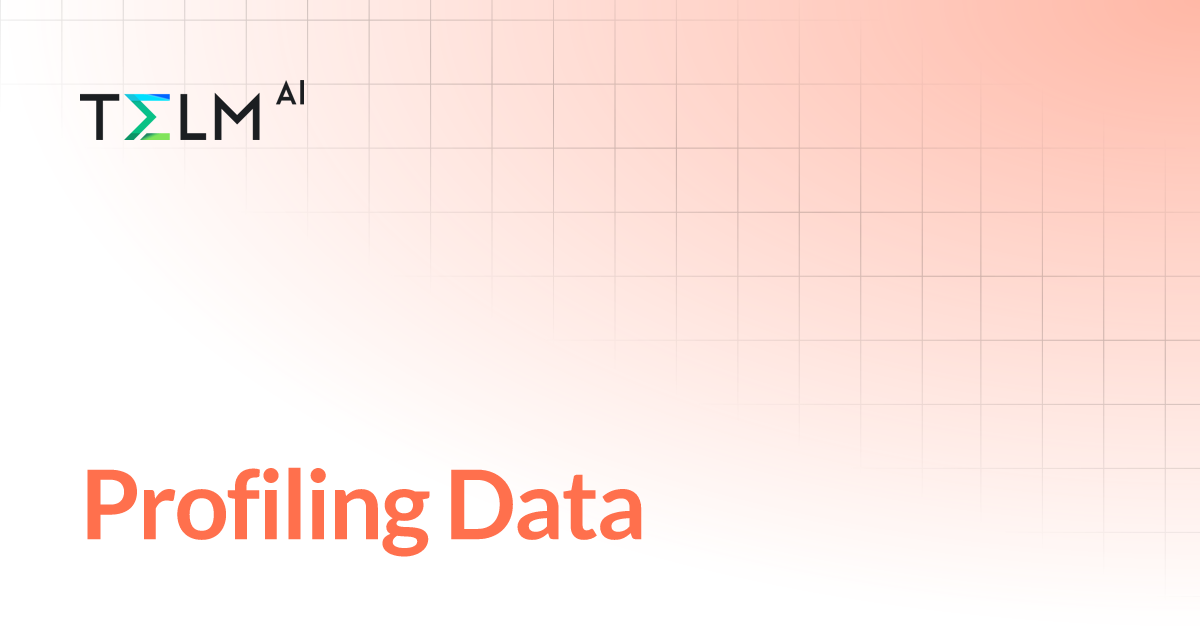 Profiling Data | Telmai