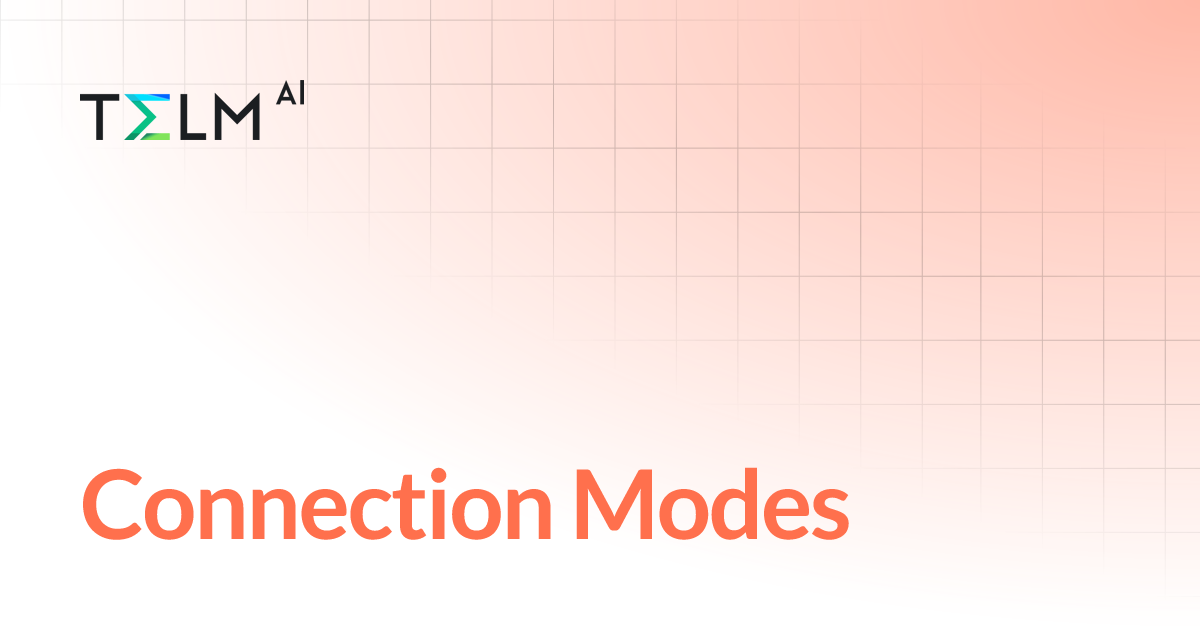Connection Modes | Telmai