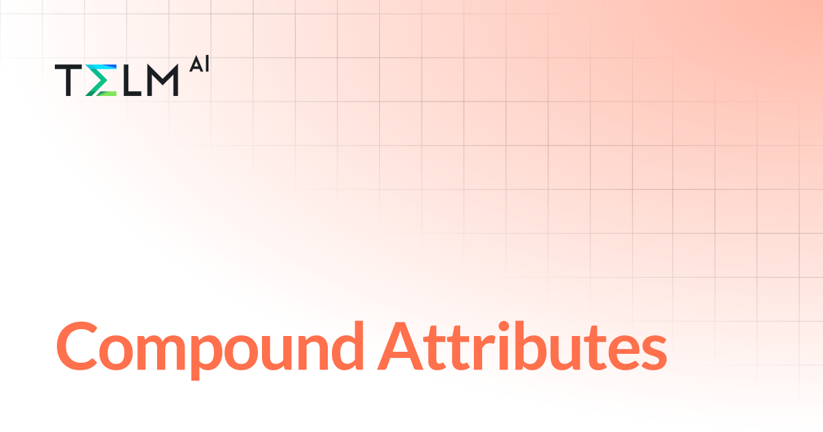 Compound Attributes | Telmai